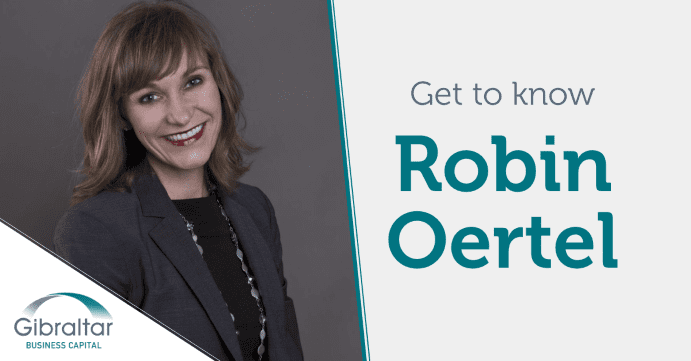 Gibraltar Spotlight: Get to Know Robin Oertel - Gibraltar Business Capital